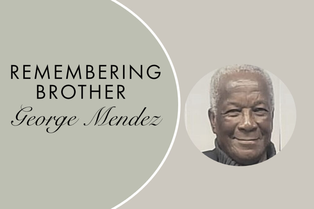 Heart & Hands Seniors Ministry Remembers Brother George Mendez – North ...