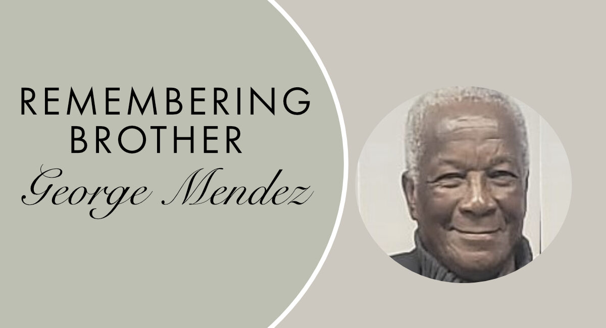 Heart & Hands Seniors Ministry Remembers Brother George Mendez – North ...